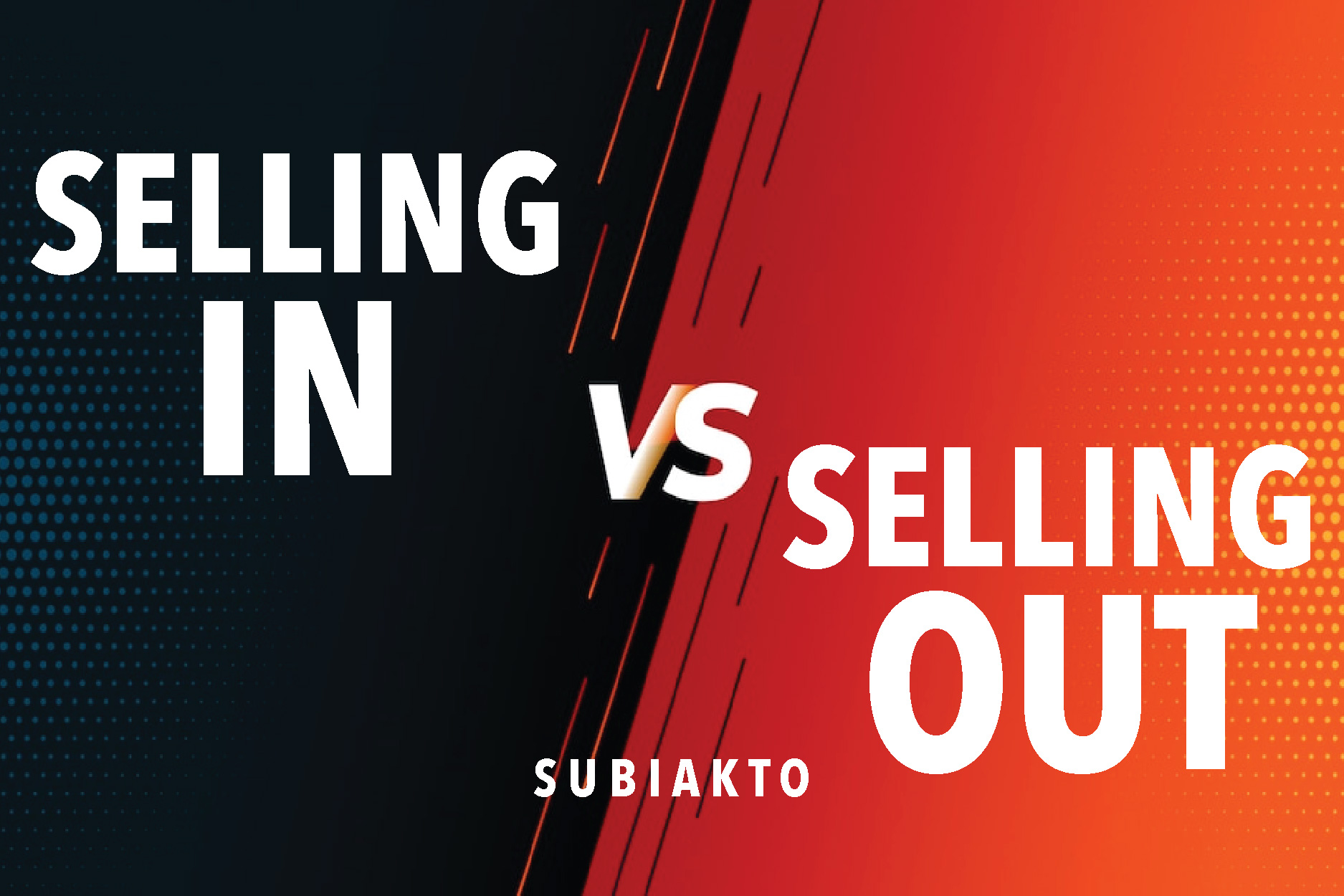 SELLING IN VS SELLING OUT – Subiakto Priosoedarsono
